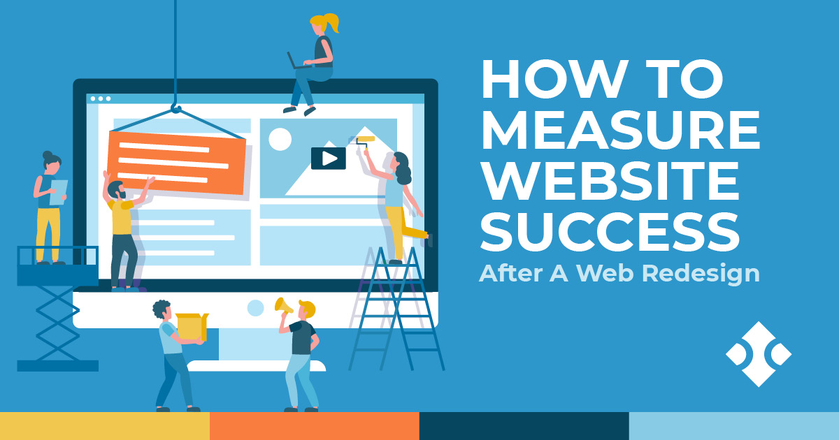 How To Measure Website Success After A Web Redesign