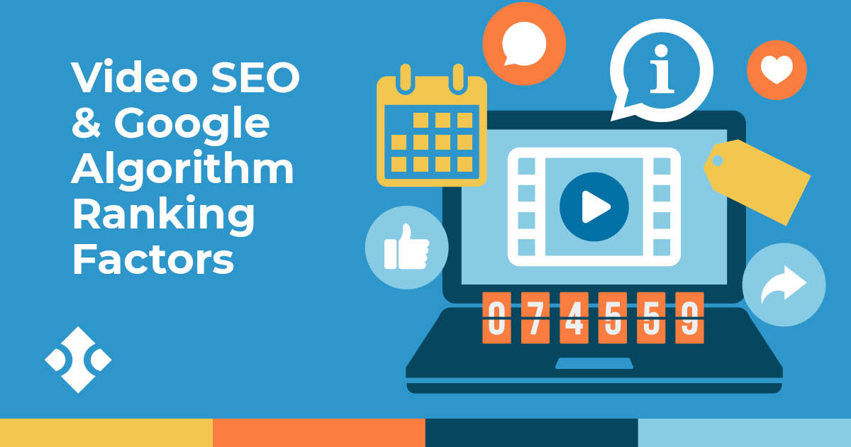 Google Algorithm Ranking Factors For Videos & Video SEO Tips