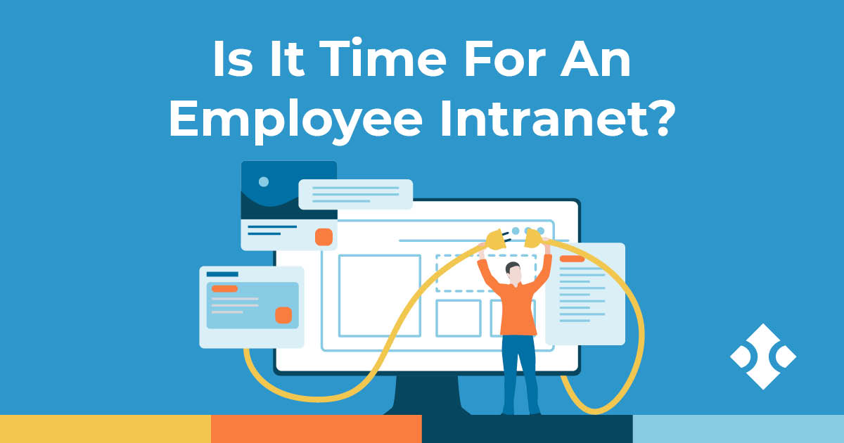 How To Know If You Need An Employee Intranet - Blue Compass
