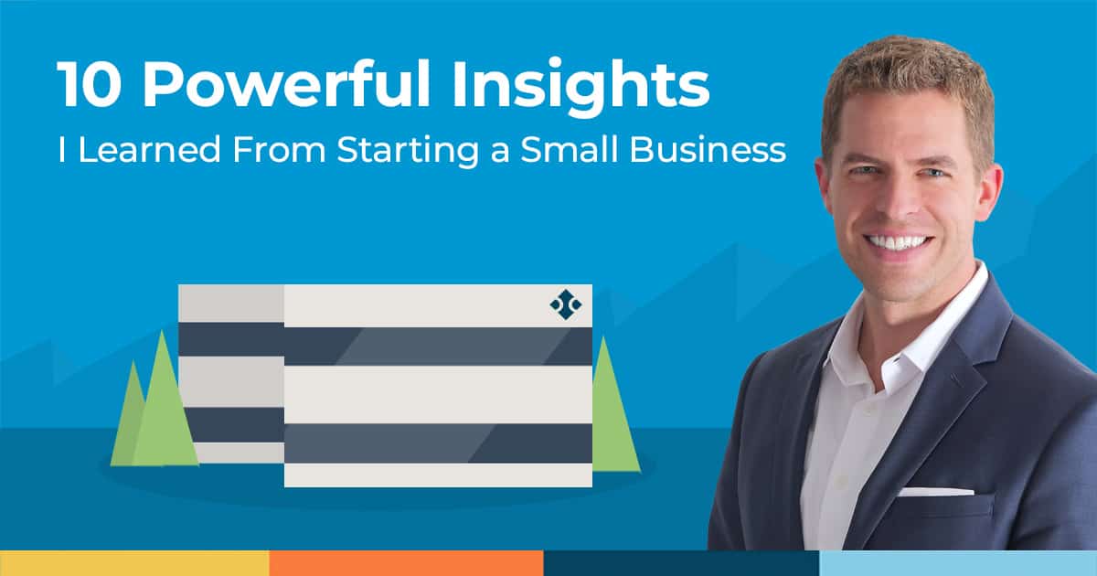 10 Powerful Insights Learned From Starting A Small Business